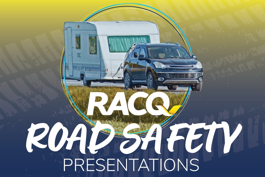 RACQ Road Safety Presentations - 2026 Townsville Caravan, 4x4 & Outdoor ...